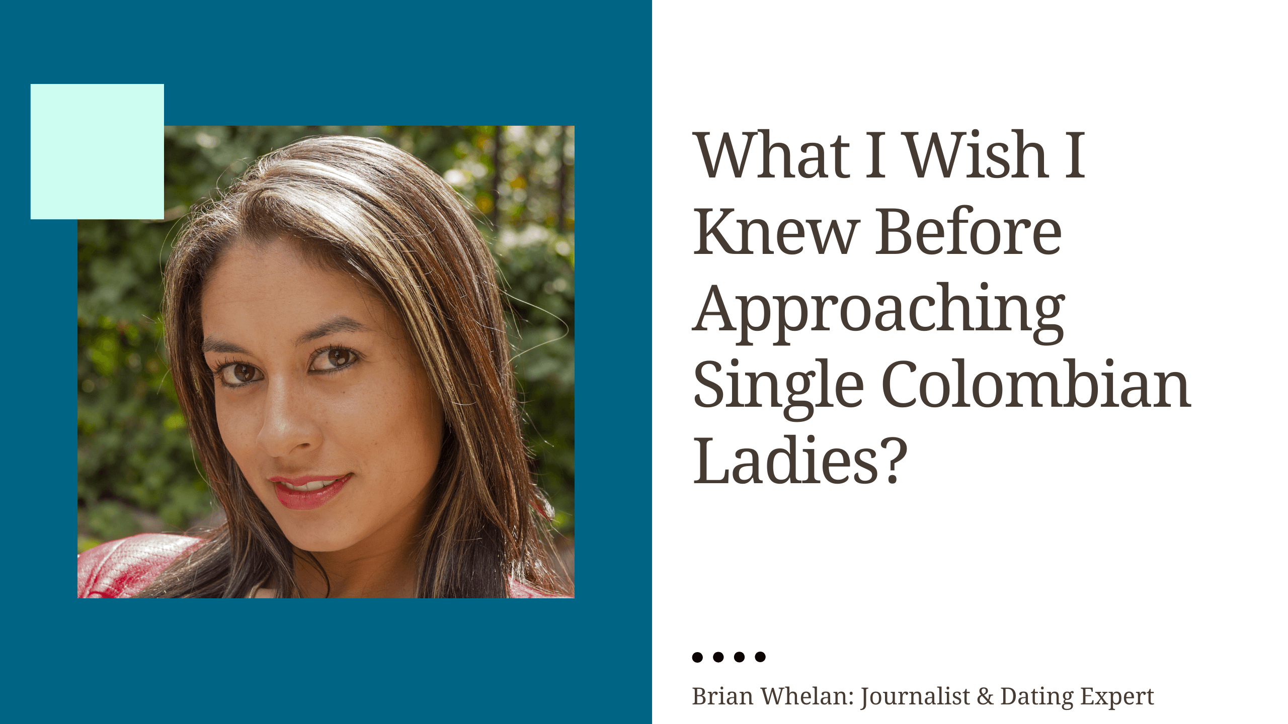 Dating Colombian Women: Cultural Aspects To Take Into Account